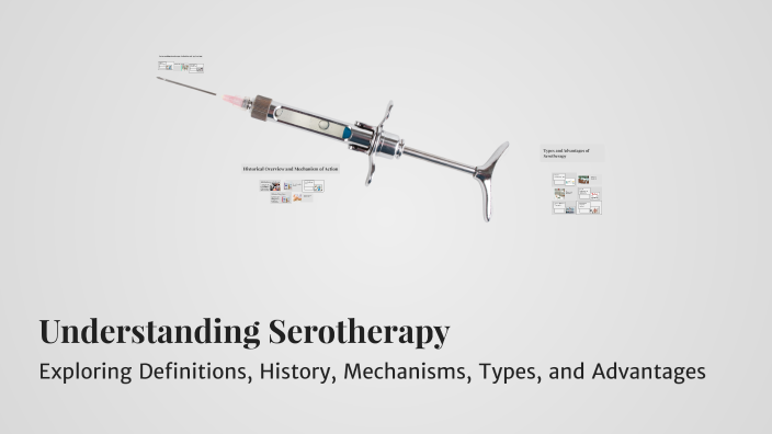 Understanding Serotherapy by hiba bendriss on Prezi