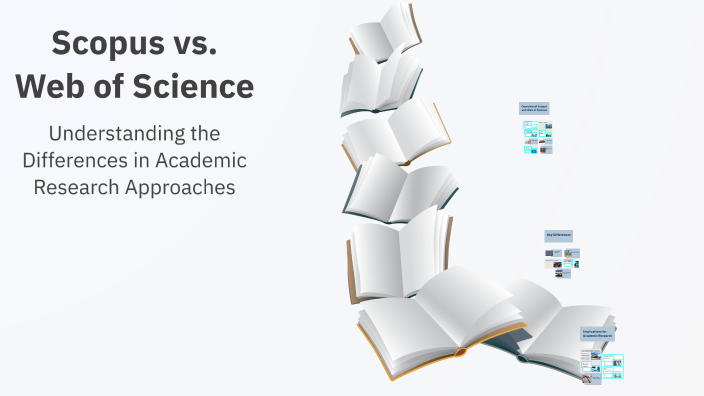 Scopus vs. Web of Science by roohi roocha on Prezi