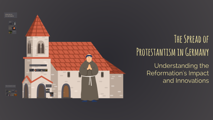 The Spread of Protestantism in Germany by Benjamin Wright on Prezi