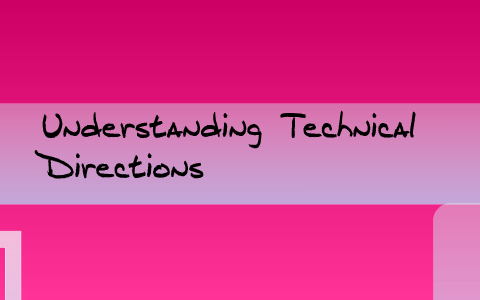 Understanding Technical Directions by Rose Carson on Prezi