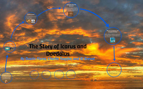 The Story of Icarus and Daedalus by Dustin Flores on Prezi