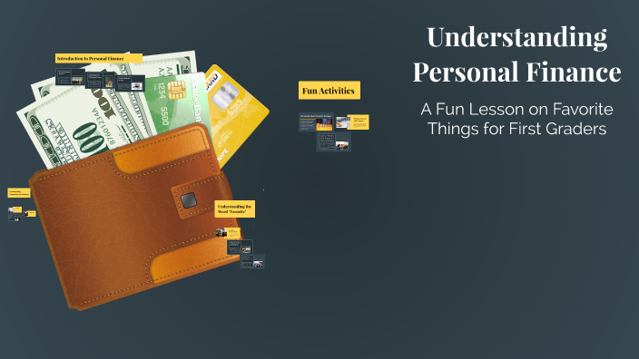 Understanding Personal Finance by miranda oldham on Prezi