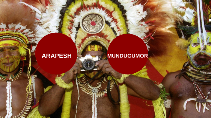 Arapesh e Mundugumor by Gaia Santoni on Prezi