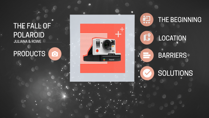 The Fall of Polaroid Cameras by Anna Rowe on Prezi