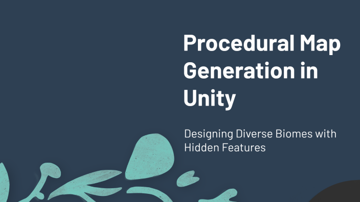 Procedural Map Generation in Unity by Volk Trty on Prezi