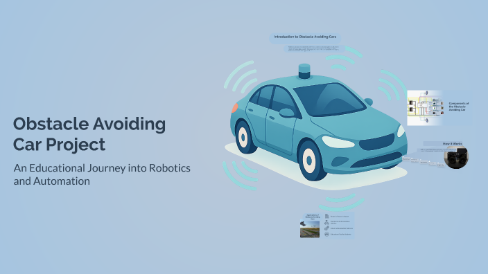 Obstacle Avoiding Car Project by steam account on Prezi