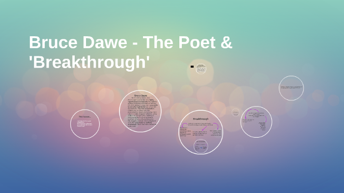 Bruce Dawe - The Poet & 'Breakthrough' by Brooke Moon on Prezi