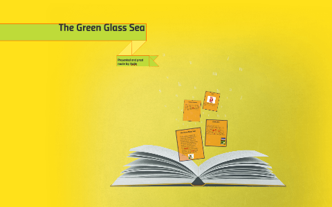 The Green Glass Sea by Halle Jones on Prezi