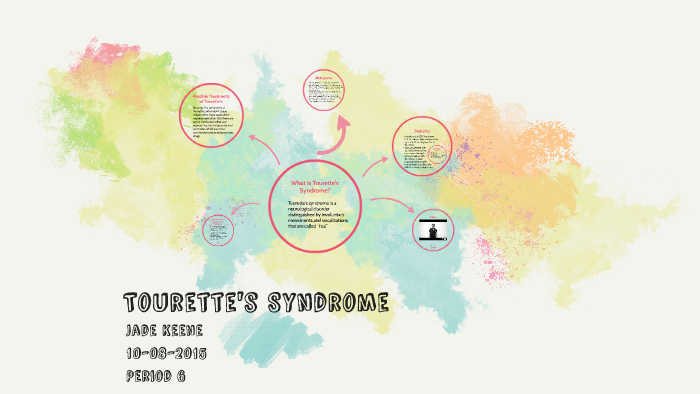 Tourettes Syndrome by Jade Keene on Prezi