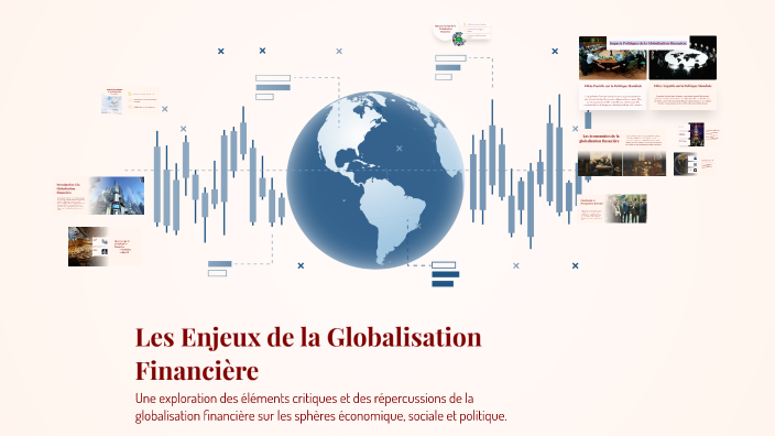Les Enjeux de la Globalisation Financière by wafa yasmin on Prezi