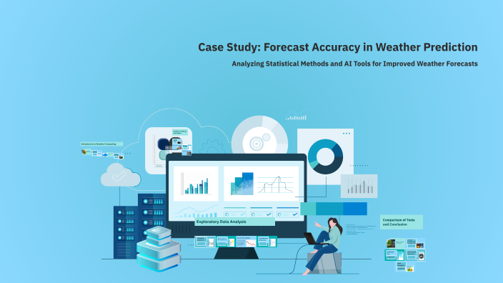 Case Study: Forecast Accuracy in Weather Prediction by Vansh Jain on Prezi