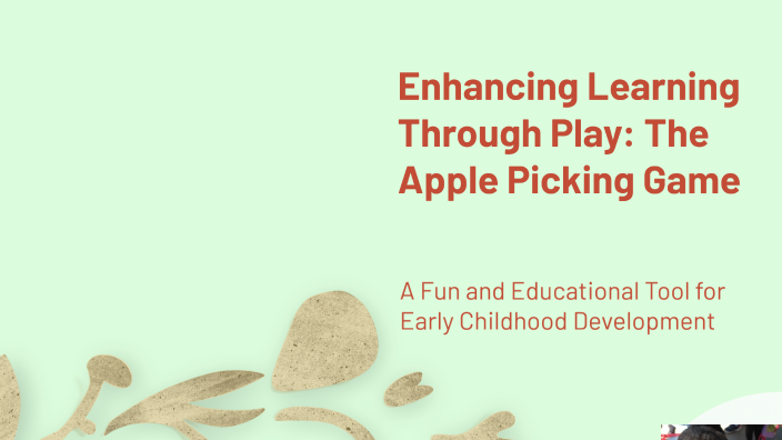 Enhancing Learning Through Play: The Apple Picking Game by Mohamed ...
