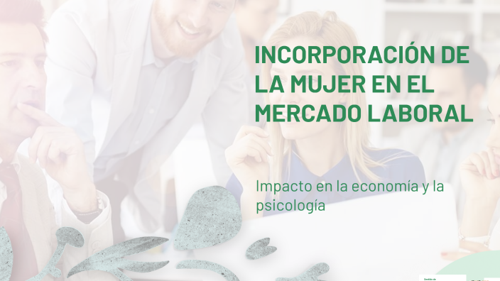 INCORPORACIÓN DE LA MUJER EN EL MERCADO LABORAL by Maximo Alexander ...