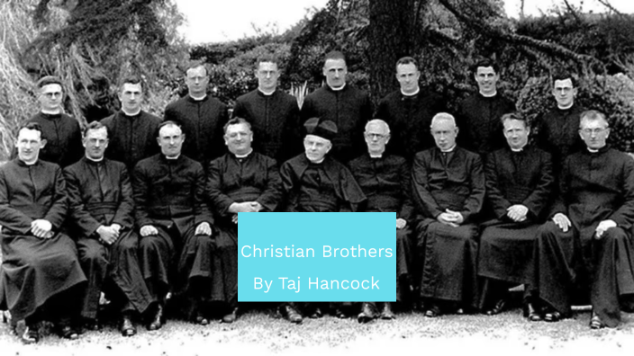 Religious Orders: Christian Brothers by Taj Hancock on Prezi