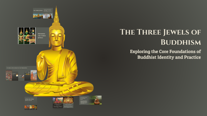 The Three Jewels of Buddhism by Harry Ridgewell on Prezi