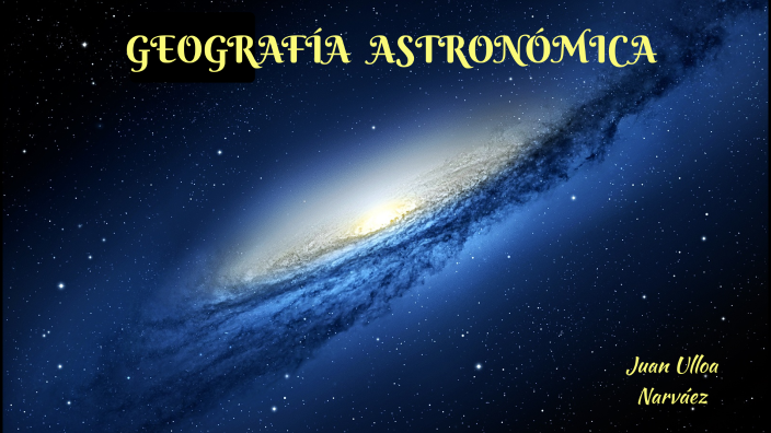 Geografia Astronomica by esteban narvaez on Prezi