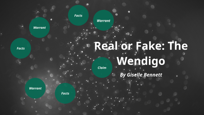 Real or Fake: The Wendigo by Giselle Bennett on Prezi