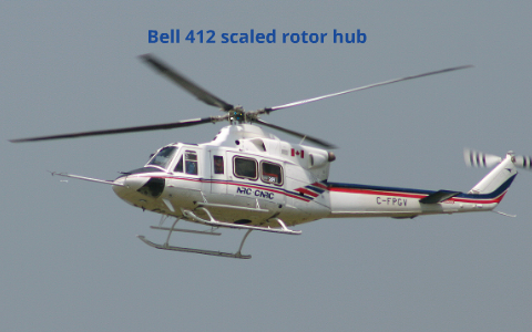 BELL 412 SCALED ROTOR HUB by Philipp Guerin on Prezi