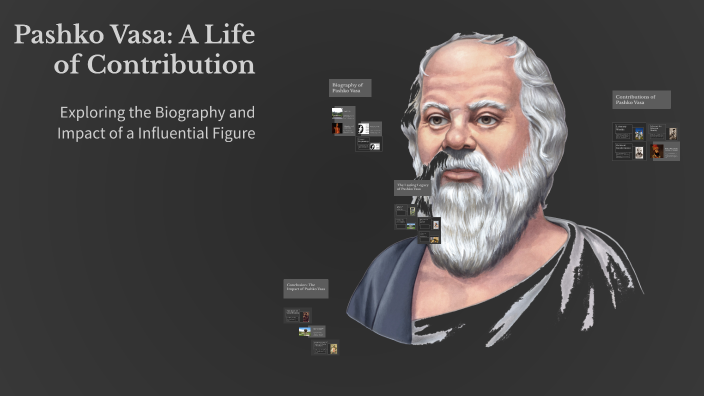 Pashko Vasa: A Life of Contribution by Kristi Toma on Prezi