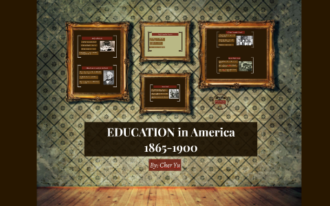 EDUCATION in 1850's-1900's by Cherry Pie on Prezi