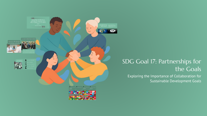 SDG Goal 17: Partnerships for the Goals by Атабек Атабеков on Prezi