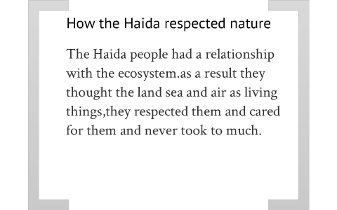 weapons and natural resorces of the haida people by americo quiroz on Prezi