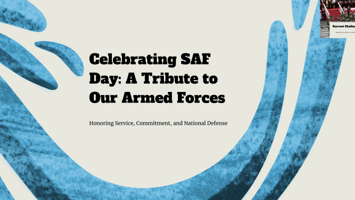 Celebrating SAF Day: A Tribute to Our Armed Forces by Calvin Low on Prezi