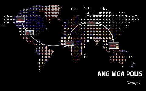 ANG MGA POLIS by Cessa Manarang on Prezi