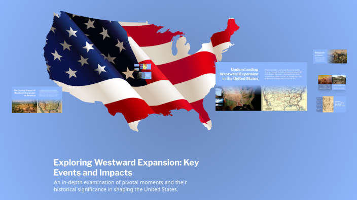 Exploring Westward Expansion: Key Events and Impacts by Jesus Lopez ...