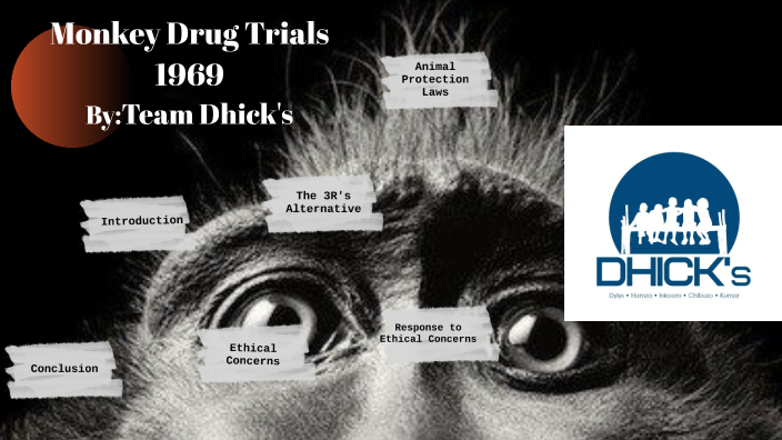 Monkey Drug Trials 1969 By:Team Dhick's by ABHISHEK KUMAR on Prezi