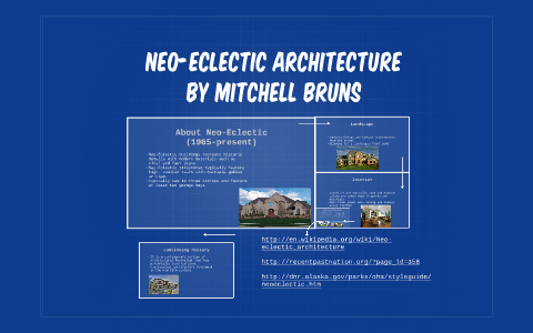 Neo-eclectic Architecture by Mitchell Bruns on Prezi