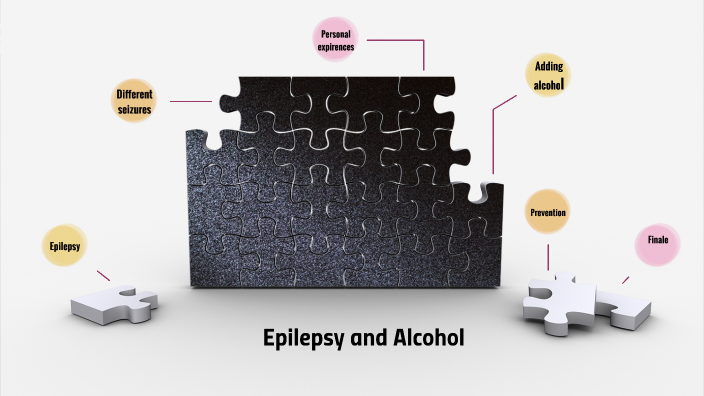 Epilepsy and Alcohol by Maddy Walters on Prezi