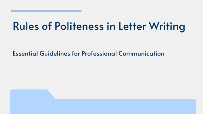 Rules of Politeness in Letter Writing by Іванка Боклажук on Prezi