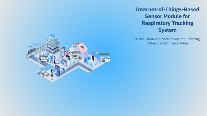 Internet-of-Things-Based Sensor Module for Respiratory Tracking System ...