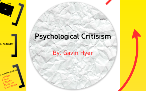 Psychological Critisism by Gavin Hyer on Prezi