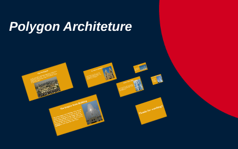 Polygon Architecture by Hudson H on Prezi