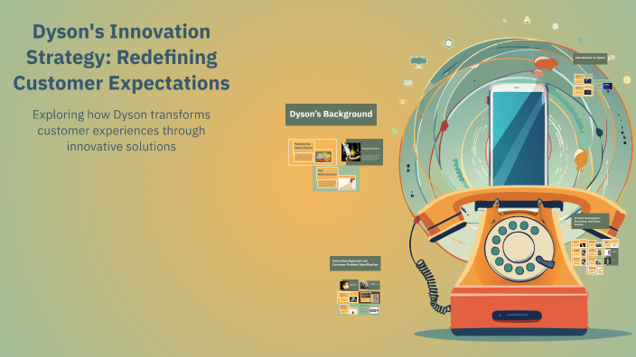 Dyson's Innovation Strategy: Redefining Customer Expectations by Quynh ...