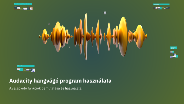 Audacity hangvágó program használata by Csaba Tiba on Prezi