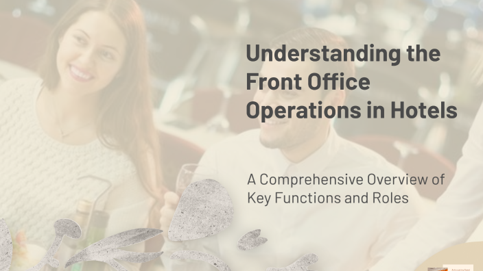 Understanding the Front Office Operations in Hotels by Aryan Sood on Prezi