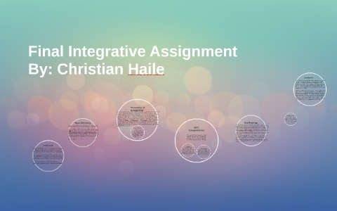 Final Integrative Assignment by Christian Haile on Prezi