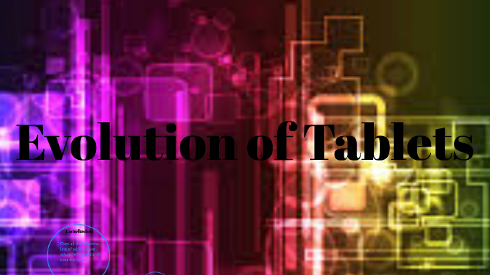 Evolution of Tablets by Taylor Jarrels on Prezi