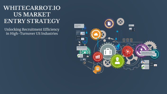 WHITECARROT.IO US MARKET ENTRY STRATEGY by Saken Umbetkul on Prezi