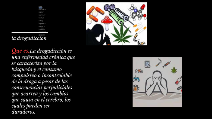 la drogadiccion by arlizon z on Prezi