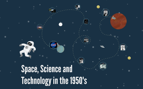 Space in the 1950's by Erin Bohn on Prezi