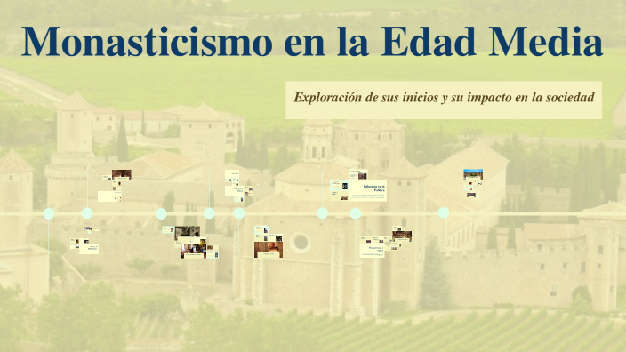 Monasticismo en la Edad Media by Marii Martinez on Prezi