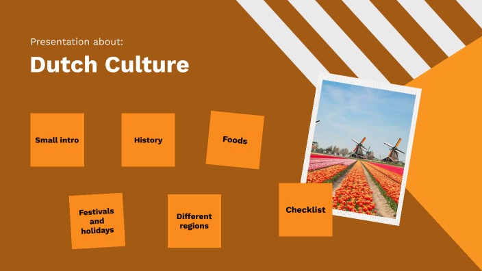 Dutch Culture by on Prezi