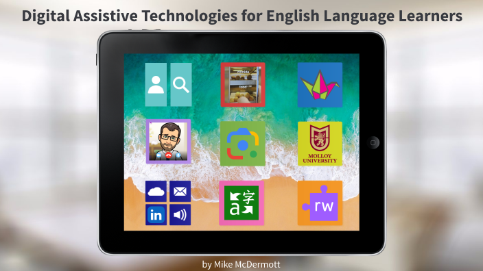 Digital Assistive Technologies for English Language Learners by Mike Mc ...