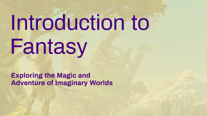 Introduction to Fantasy by Tabetha Snyder on Prezi