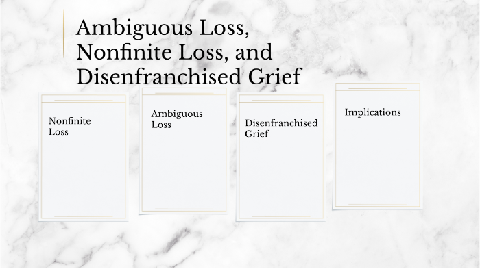 Complications of Ambiguous Loss, Nonfinite Loss, and Disenfranchised ...