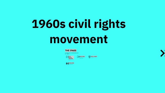 1960 civil rights movment by James Wayne on Prezi